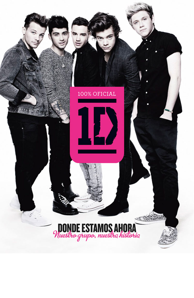 One Direction. Donde estamos ahora: Nuestro grupo, nuestra historia